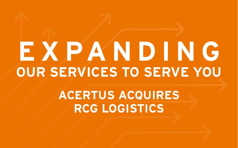 ACERTUS Acquires RCG Logistics - ACERTUS