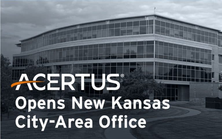 ACERTUS Expands with New Kansas City-Area Corporate Location